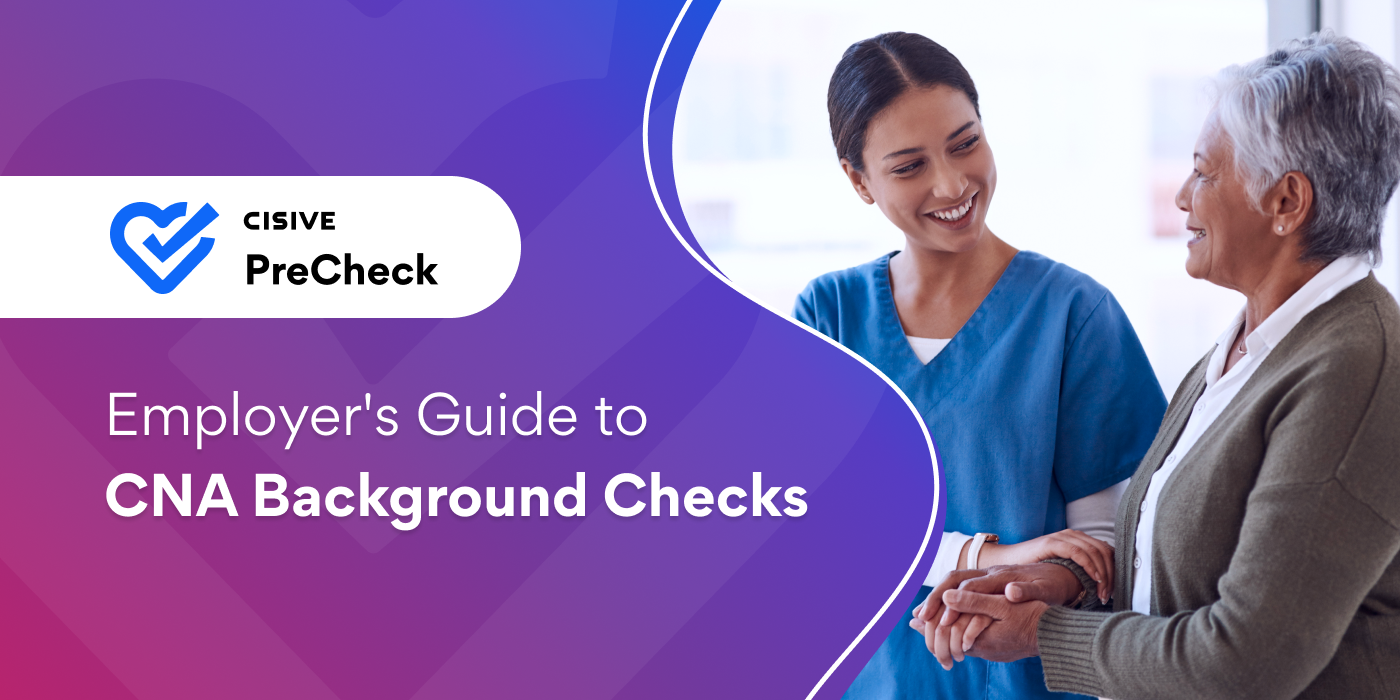 CNA Background Check Requirements: Employer's Guide